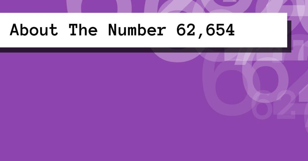 About The Number 62,654