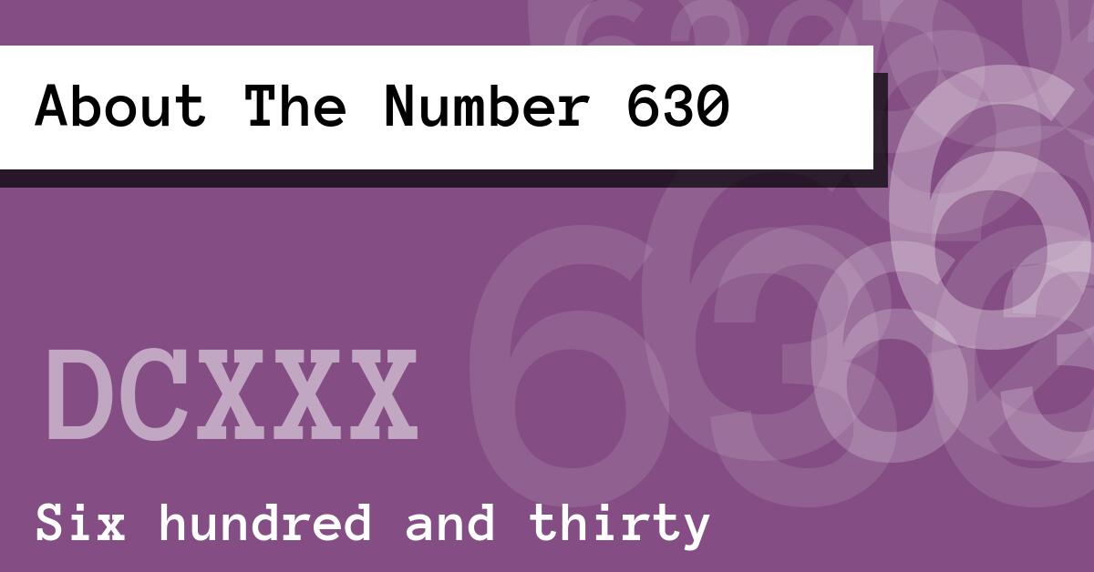 About The Number 630