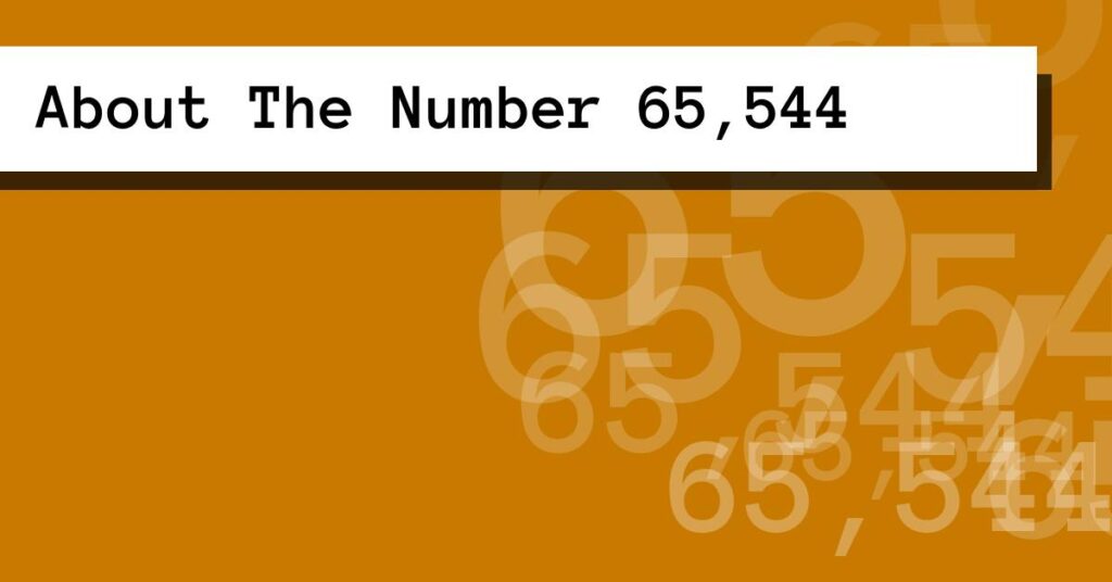 About The Number 65,544