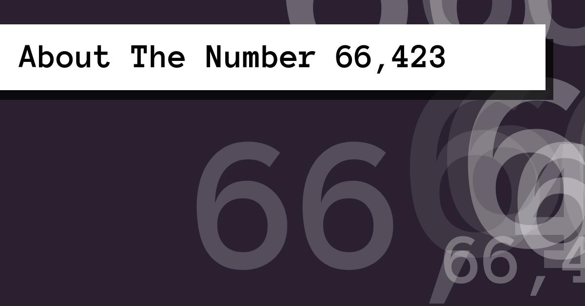 About The Number 66,423