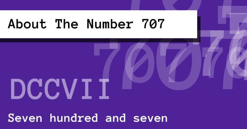 About The Number 707