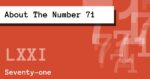 About The Number 71