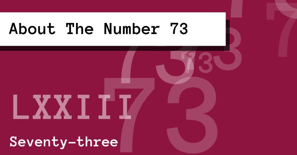 About The Number 73