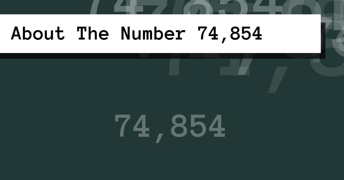 About The Number 74,854