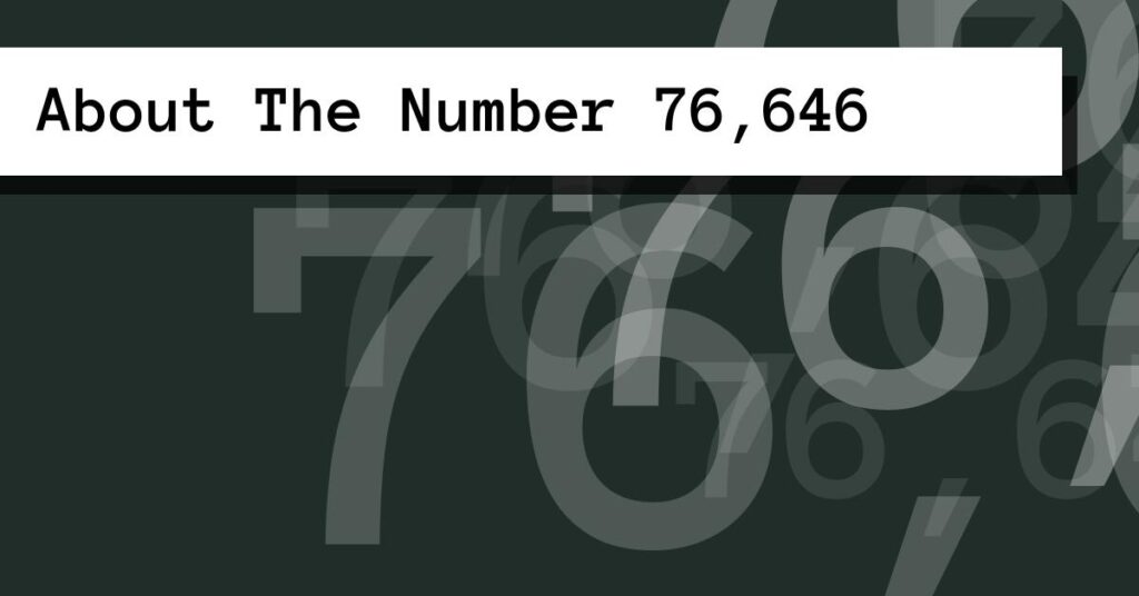About The Number 76,646