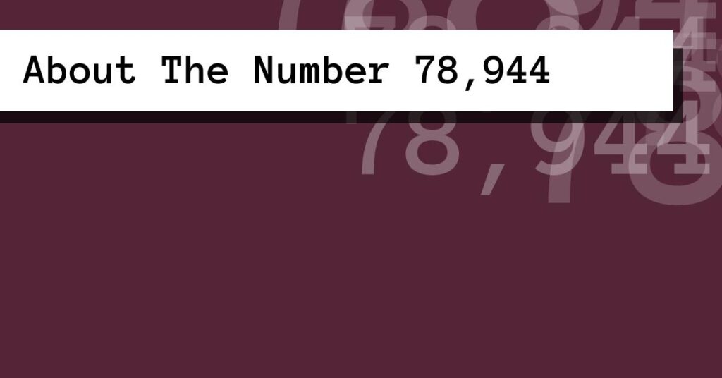 About The Number 78,944