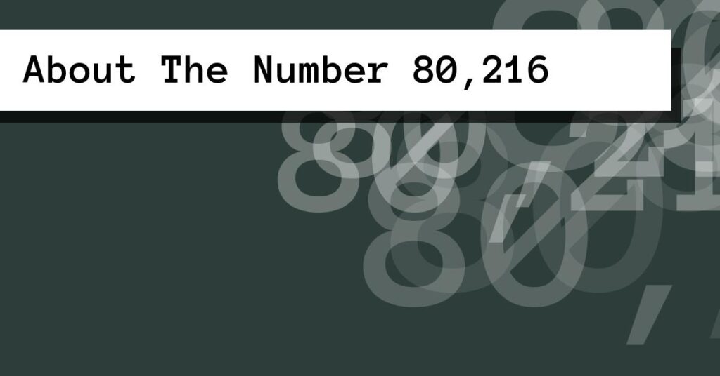 About The Number 80,216