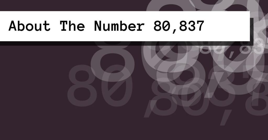 About The Number 80,837