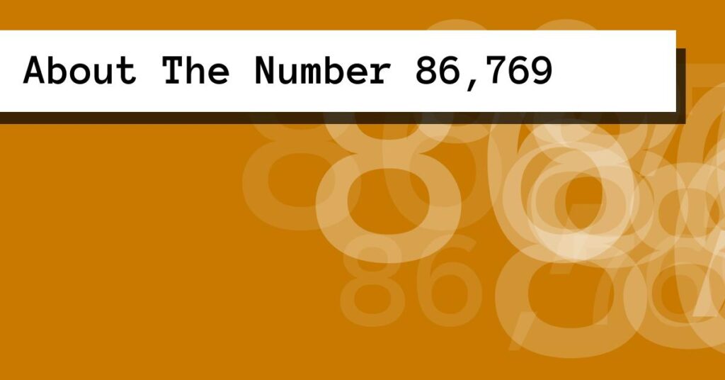 About The Number 86,769