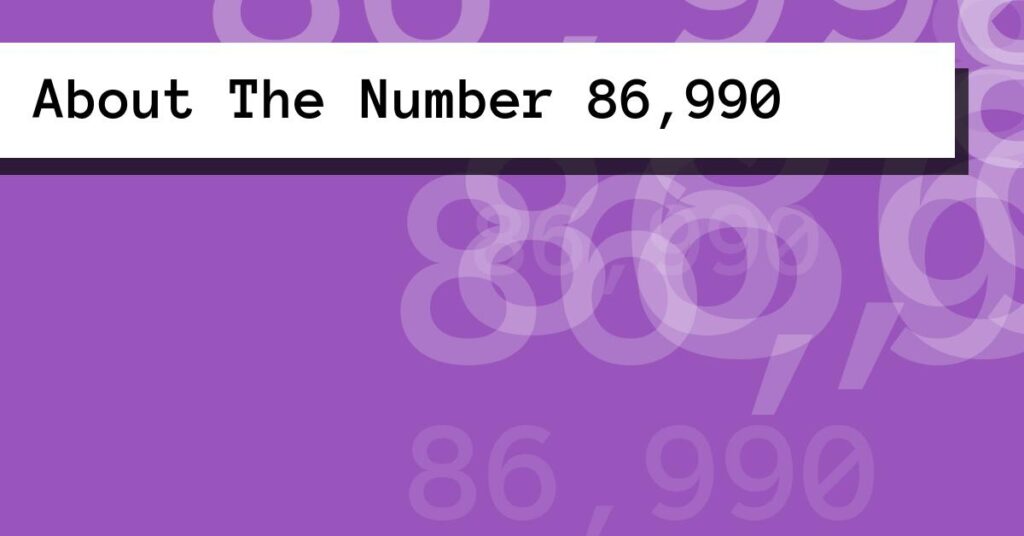 About The Number 86,990