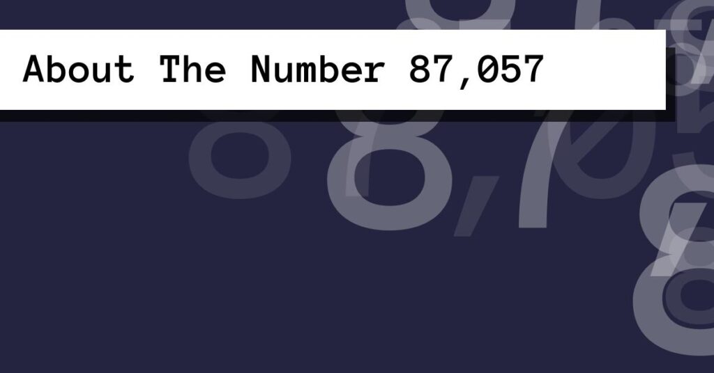 About The Number 87,057