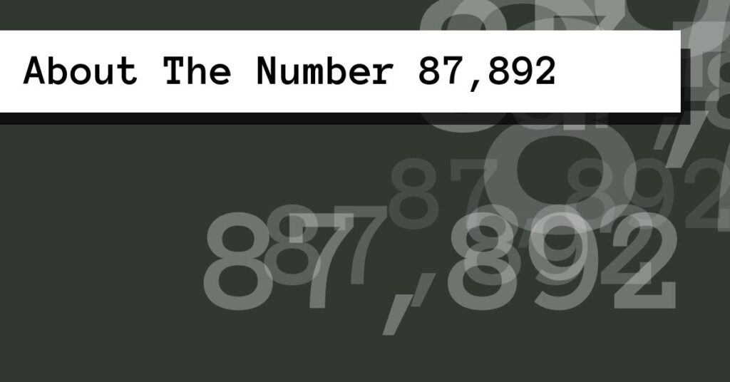 About The Number 87,892