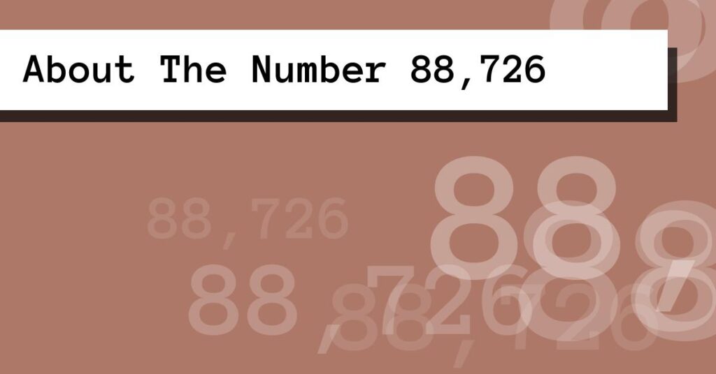 About The Number 88,726