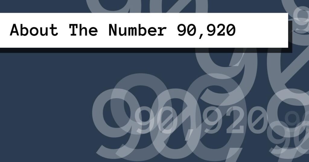 About The Number 90,920