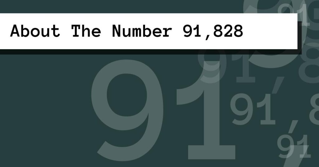 About The Number 91,828
