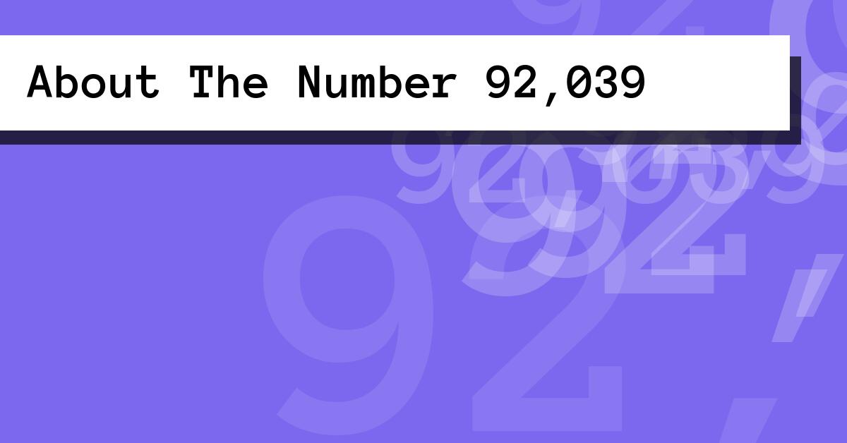 About The Number 92,039