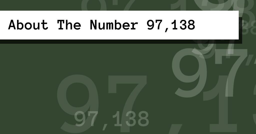 About The Number 97,138
